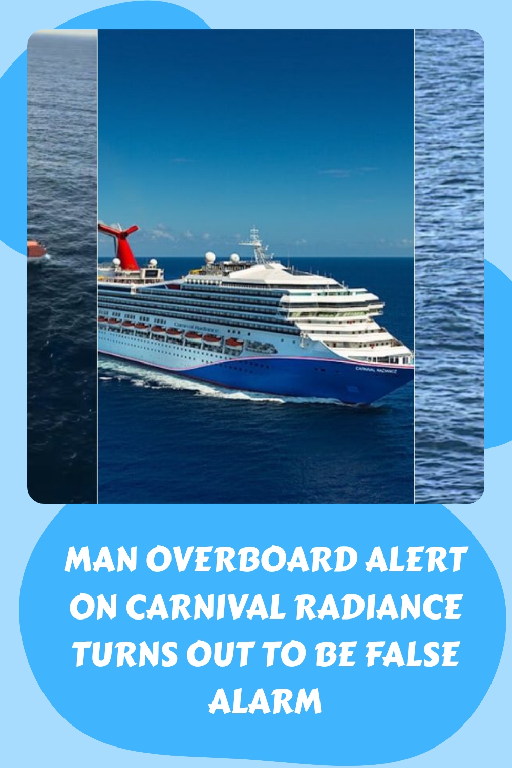 Man Overboard Alert on Carnival Radiance Turns Out to Be False Alarm
