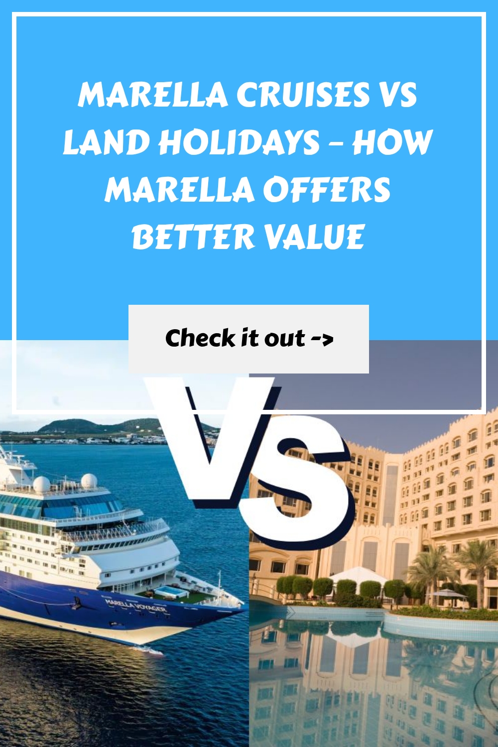 Marella Cruises vs Land Holidays – How Marella Offers Better Value