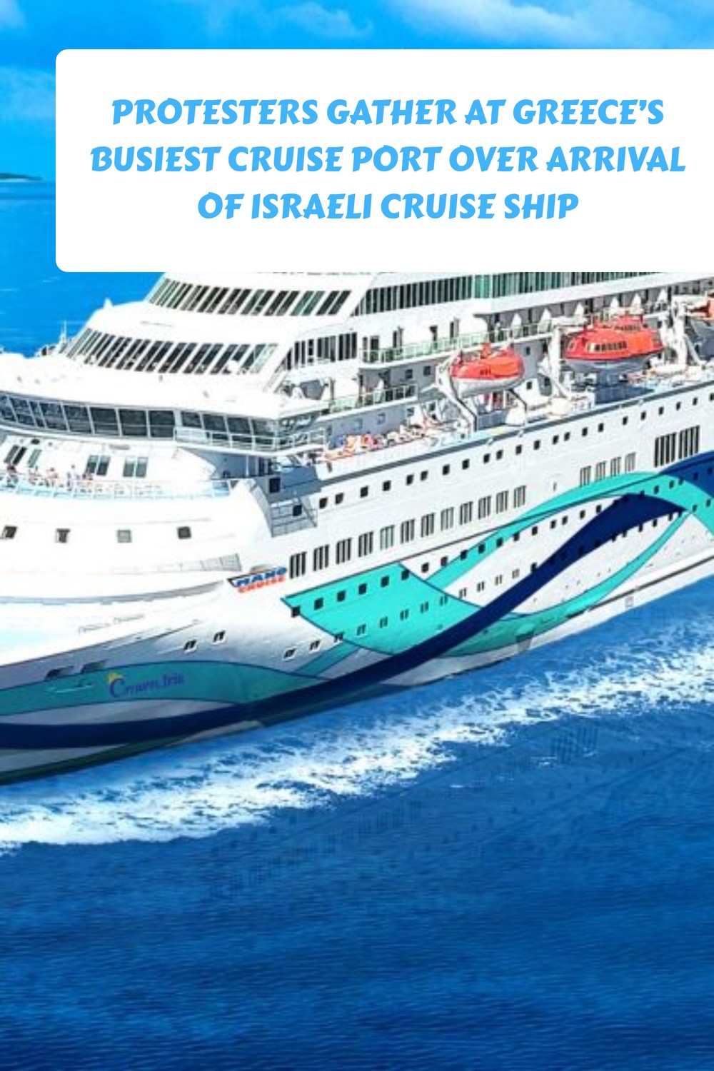 Protesters Gather At Greece’s Busiest Cruise Port Over Arrival Of ...