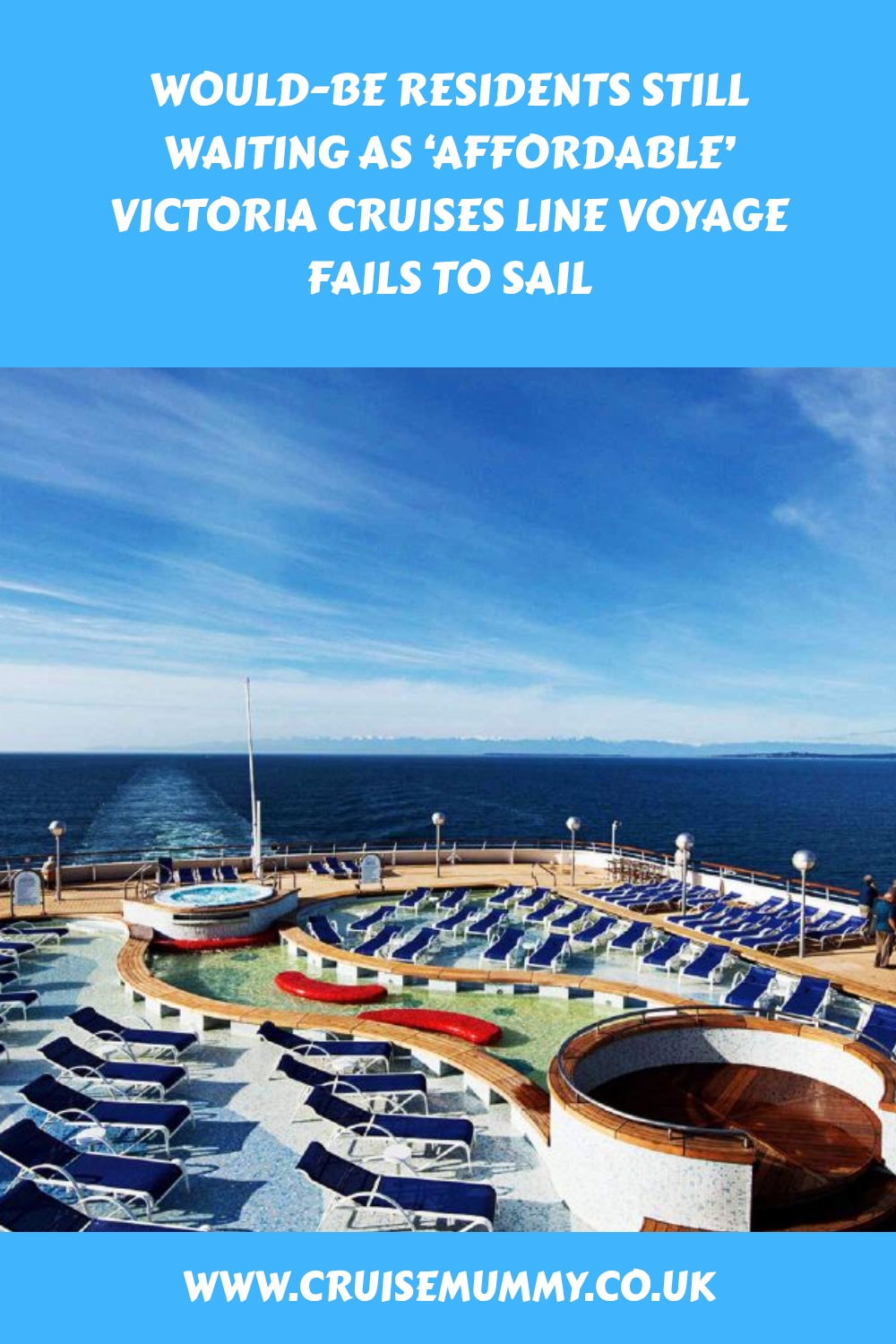 Would-Be Residents Still Waiting as ‘Affordable’ Victoria Cruises Line ...